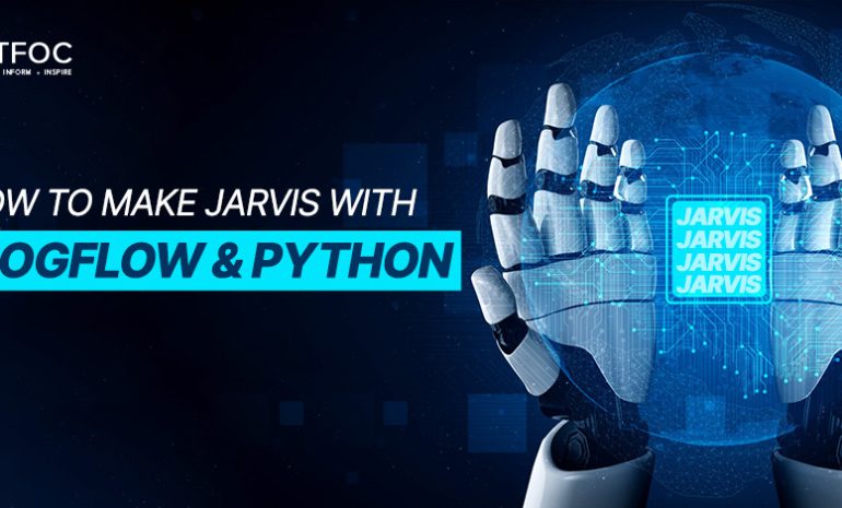 How To Make Jarvis With Dialogflow And Python